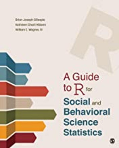 Guide to R Social Behavioral Science Statistics