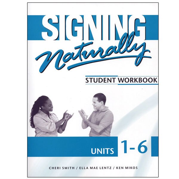 SIGNING NATURALLY (ST WKBK, UNITS 1 THRU 6)(WITH 2 DVDS & ACCESS ...